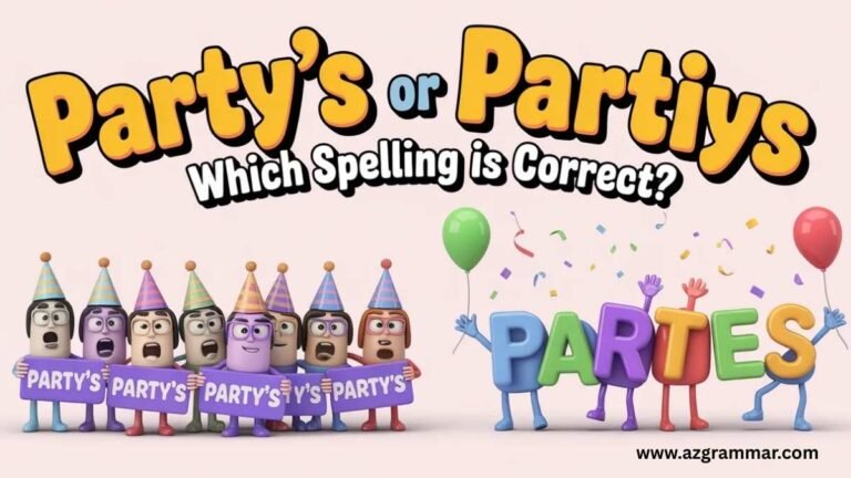 Party’s or Parties: Which Spelling Is Correct? - AZ Grammar