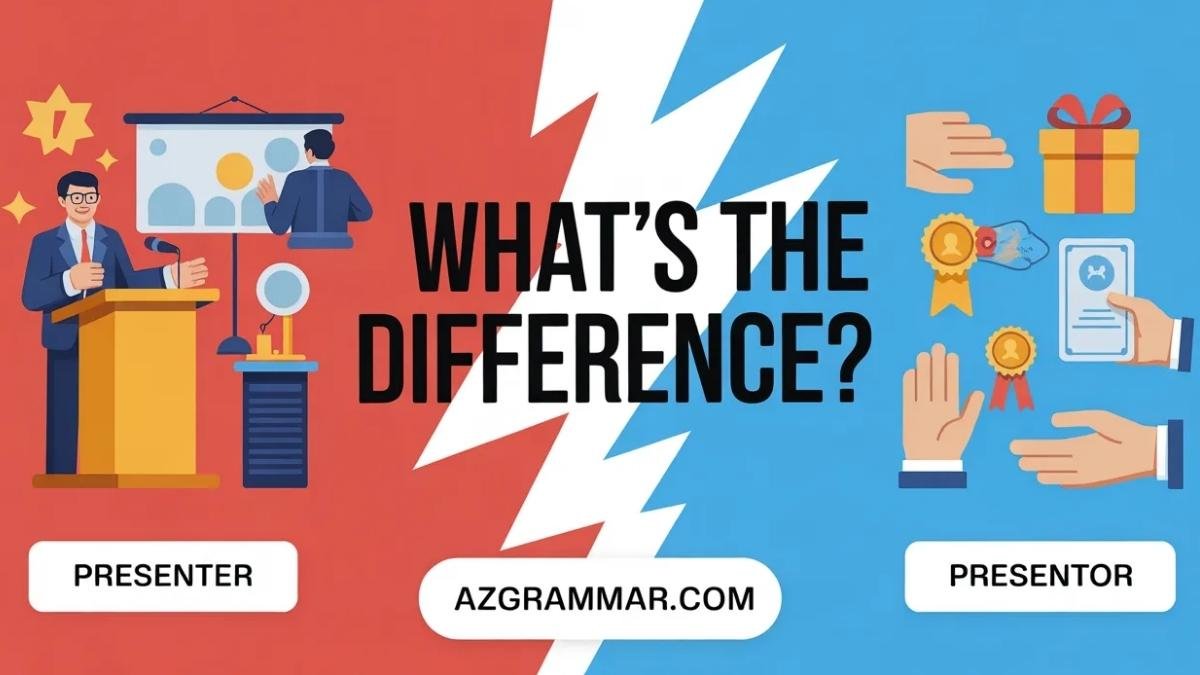 Presenter or Presentor: Which One Is Correct? - AZ Grammar